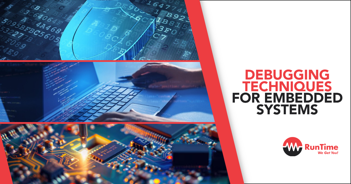 Debugging Techniques for Embedded Systems - RunTime Recruitment Debugging Techniques for Embedded Systems - RunTime Recruitment