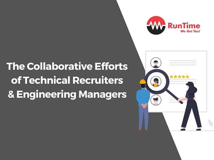 Technical Recruiters and Engineering Managers Collaboration
