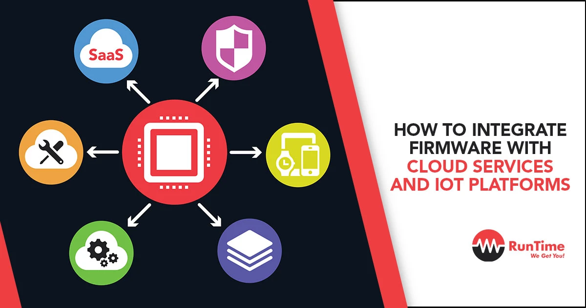 How to Integrate Firmware with Cloud and IoT Platforms