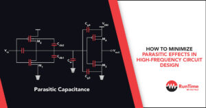 How to Minimize Parasitic Effects in High-Frequency Circuit Design - RunTime Recruitment