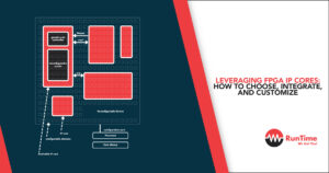 Leveraging FPGA IP Cores: How to Choose, Integrate, and Customize - RunTime Recruitment