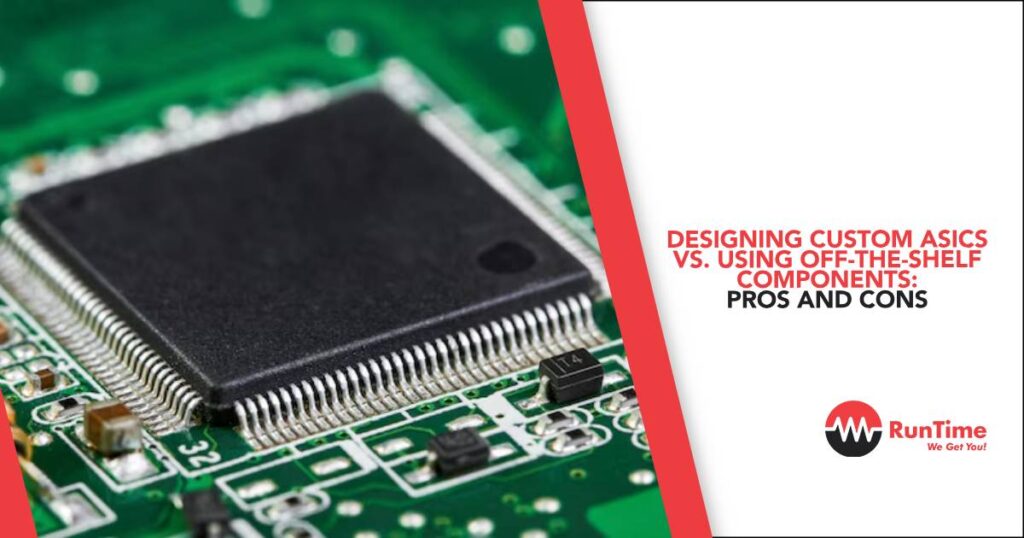 Designing Custom ASICs vs. Using Off-the-Shelf Components: Pros and ...