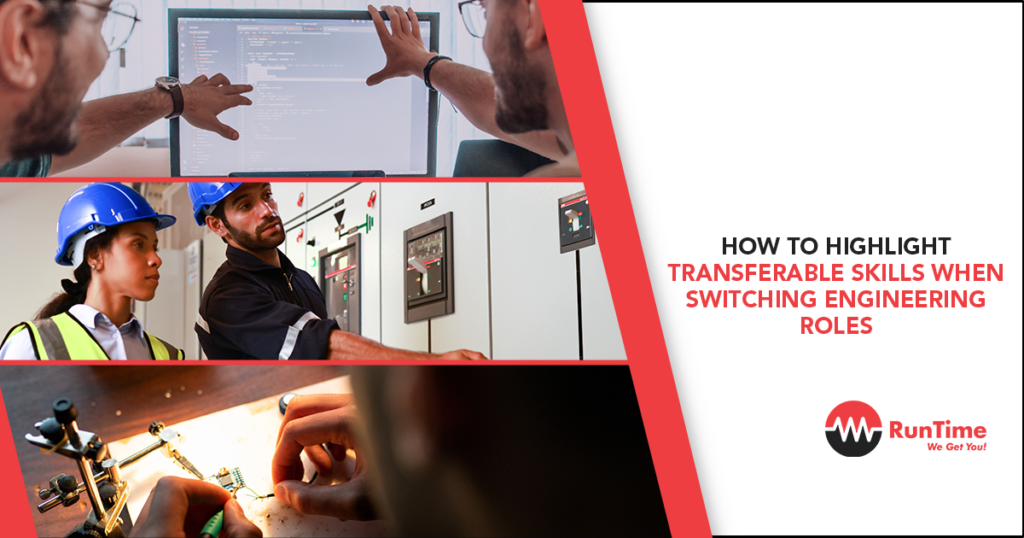 How to Highlight Transferable Skills When Switching Engineering Roles - RunTime Recruitment